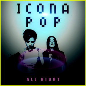 Icona Pop’s ‘All Night’: JJ Music Monday! | Aino Jawo, Caroline Hjelt ...