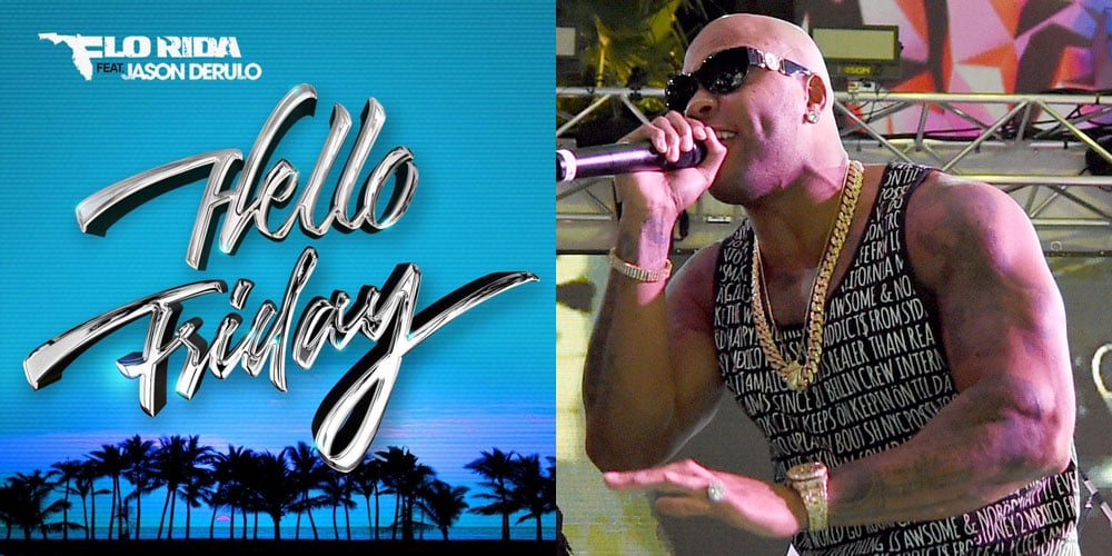 Flo Rida: ‘Hello Friday’ Song & Lyrics ft. Jason Derulo (JJ Music ...