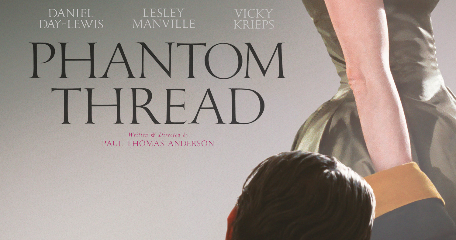 Daniel Day-Lewis’ Final Film ‘Phantom Thread’ Debuts First Trailer ...