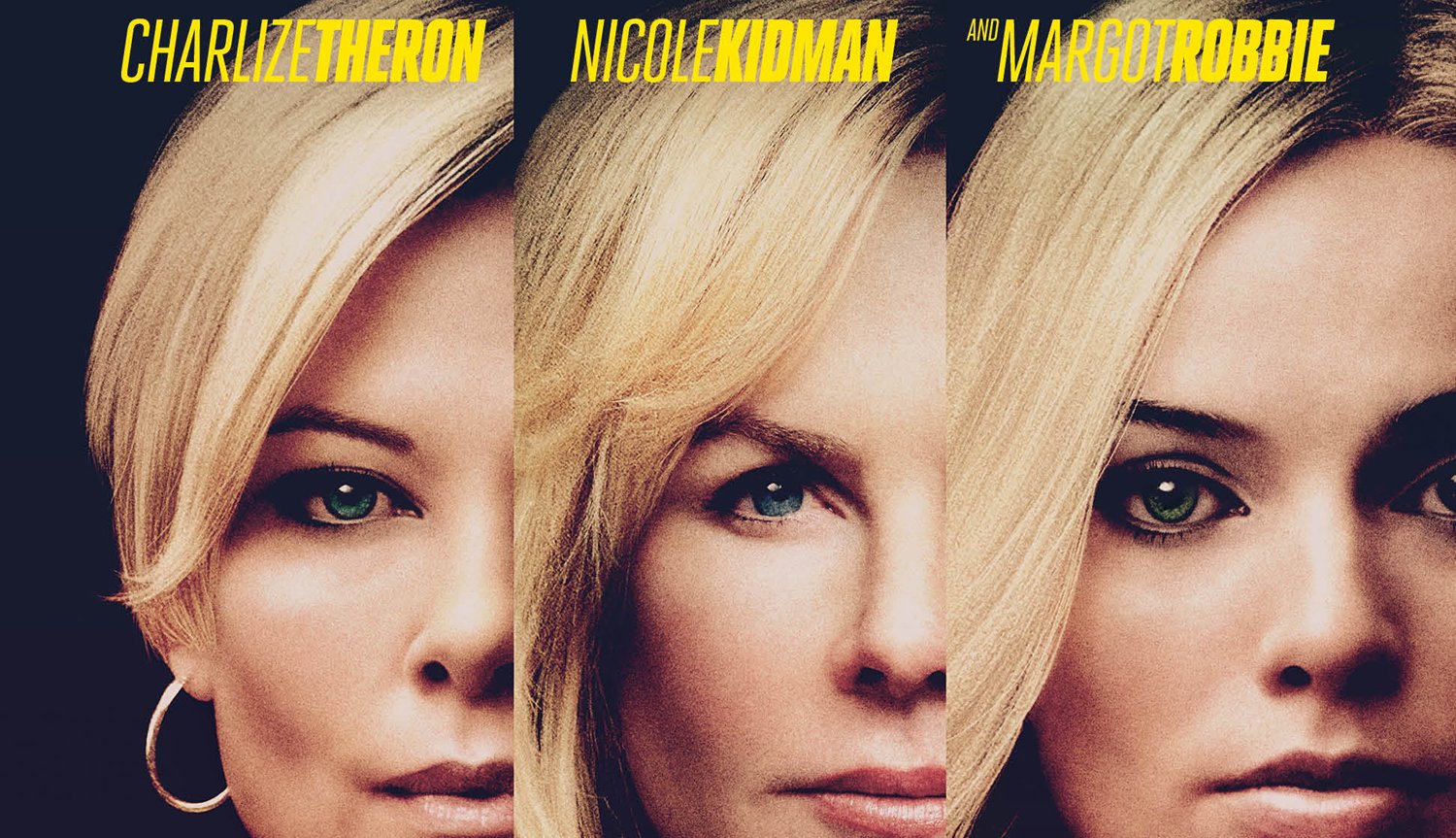 Charlize Theron, Nicole Kidman, & Margot Robbie Look So Fierce in New ‘Bombshell’ Poster ...